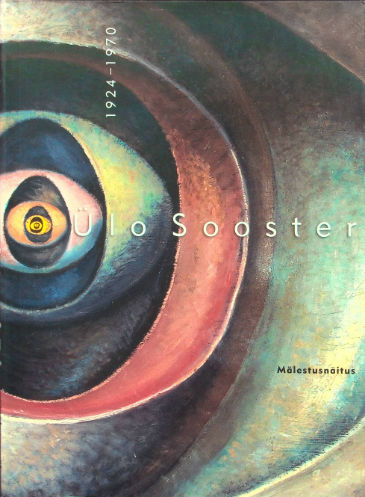 "Ülo Sooster 1924-1970. Mälestusnäitus" - Vana ja Hea